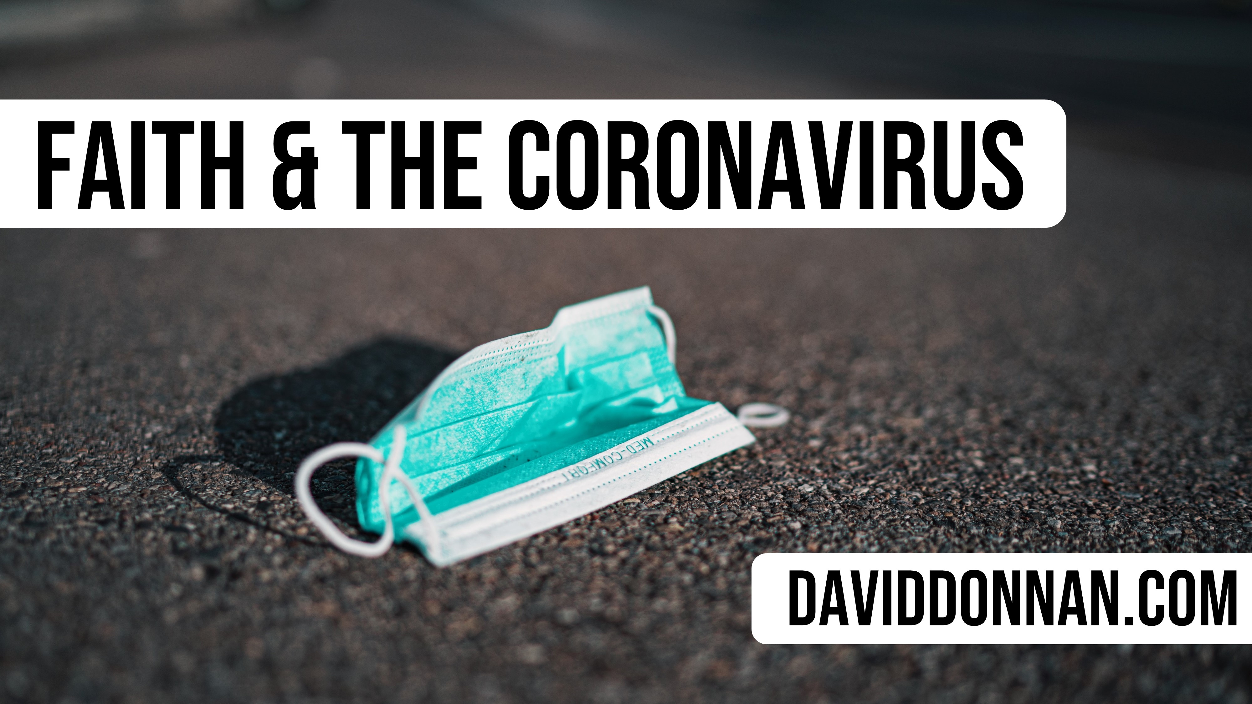 Faith and the Coronavirus | David Donnan